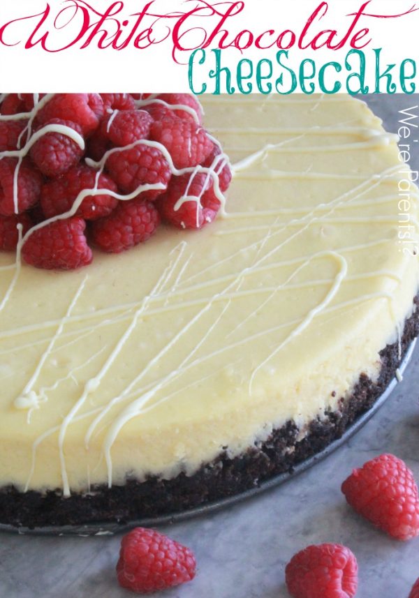 White Chocolate Cheesecake Recipe - We're Parents
